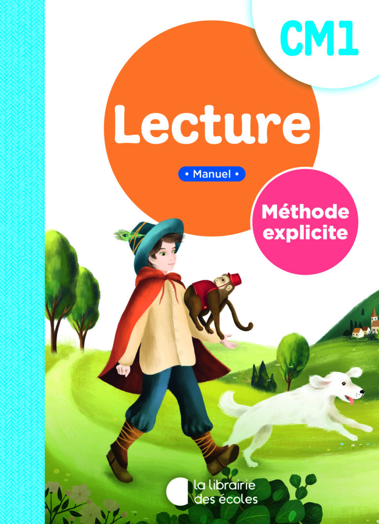 Lecture CM1 – Méthode explicite - manuel - La Librairie des Ecoles