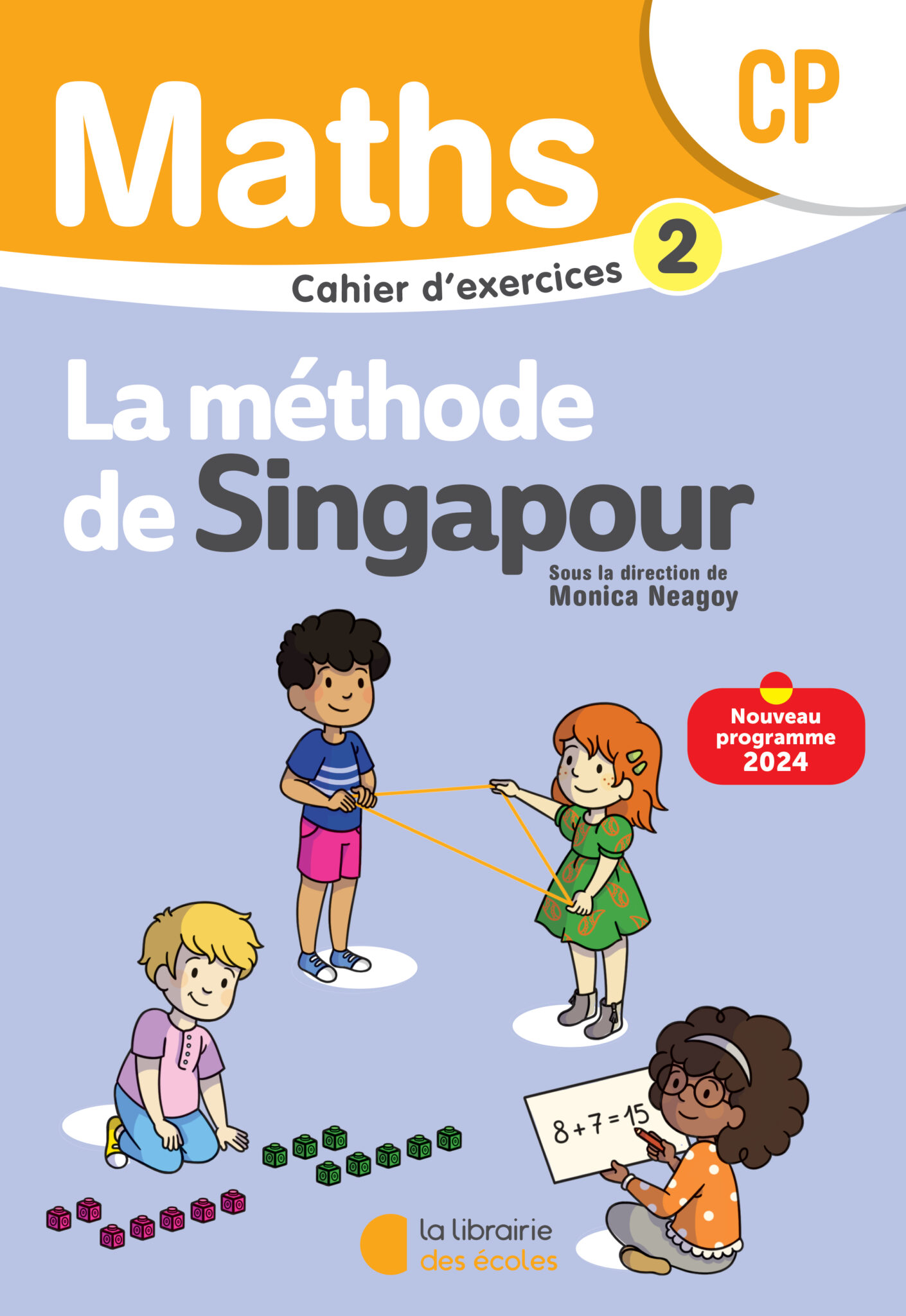 Méthode de Singapour - Edition 2024 - La Librairie des Ecoles