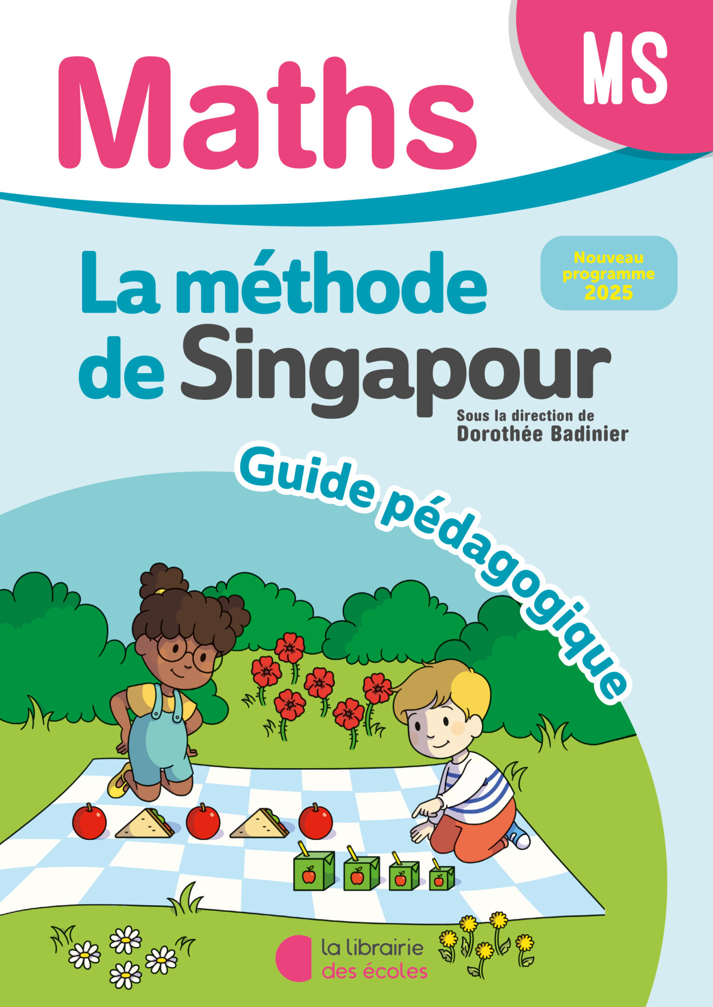 Mathématiques MS (2025) - Méthode de Singapour - Fichier élève - La Librairie des Ecoles